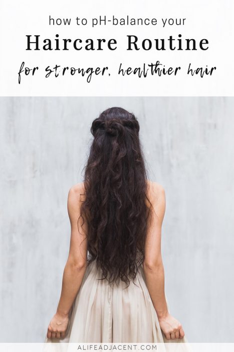 How to pH-Balance Your Hair Care Routine For Stronger, Healthier Hair ...