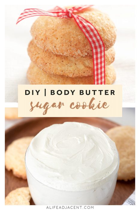 DIY Sugar Cookie Body Butter - A Life Adjacent