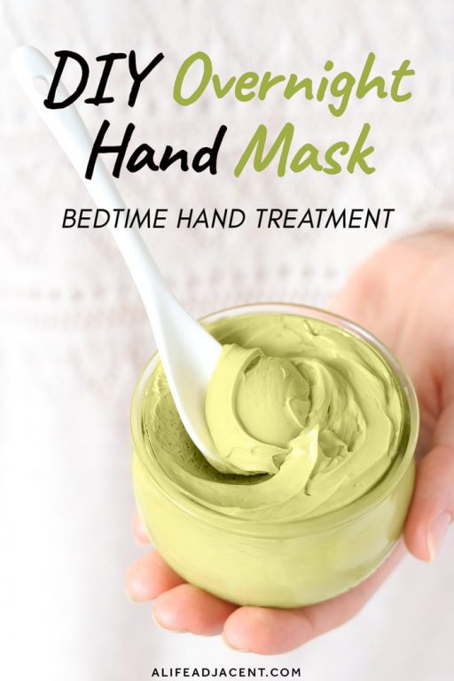 DIY Hand Mask – Moisturizing Mask for Dry Hands - A Life Adjacent